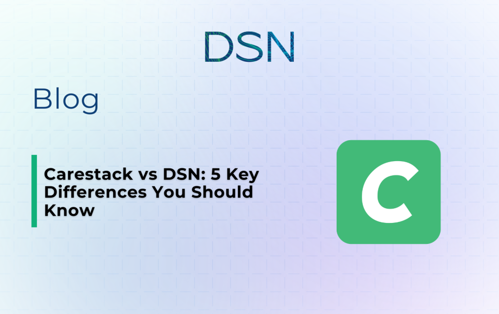 Carestack vs DSN: 5 Key Differences You Should Know - DSN Software