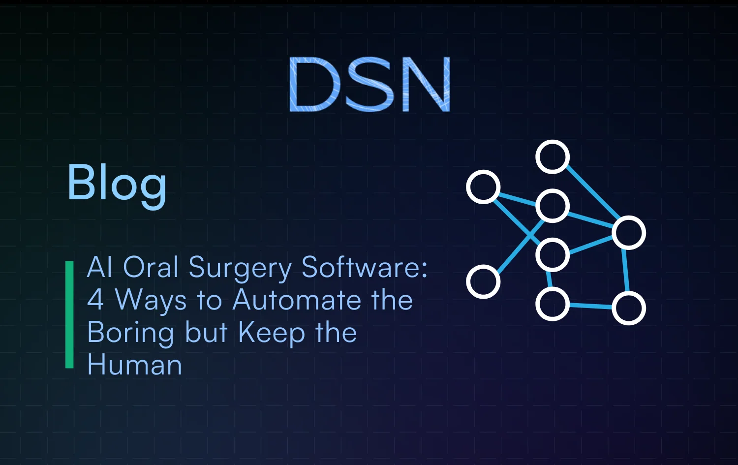 AI Oral Surgery Software: 4 Ways to Automate the Boring but Keep the ...