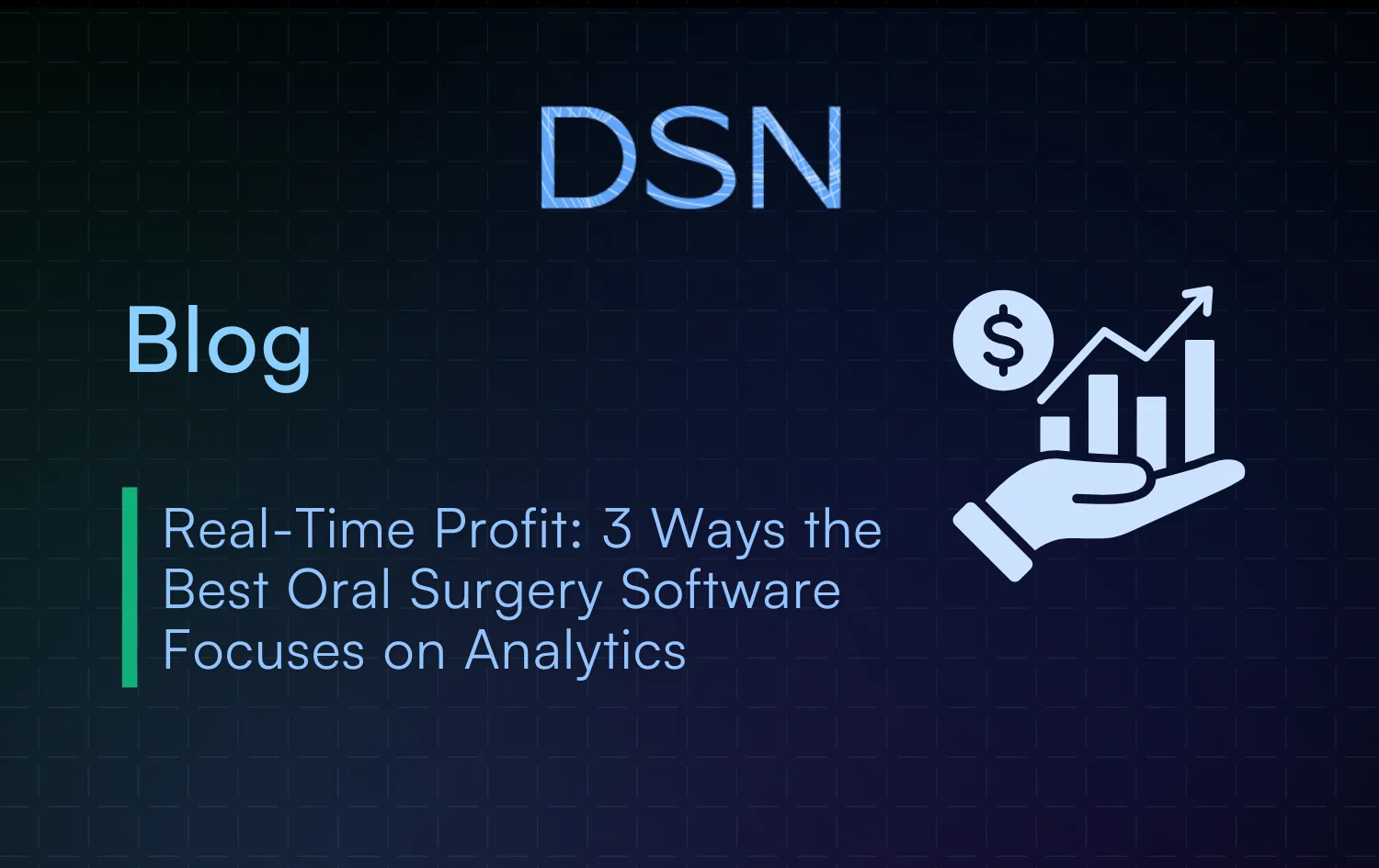 Real-Time Profit: 3 Ways the Best Oral Surgery Software Focuses on ...